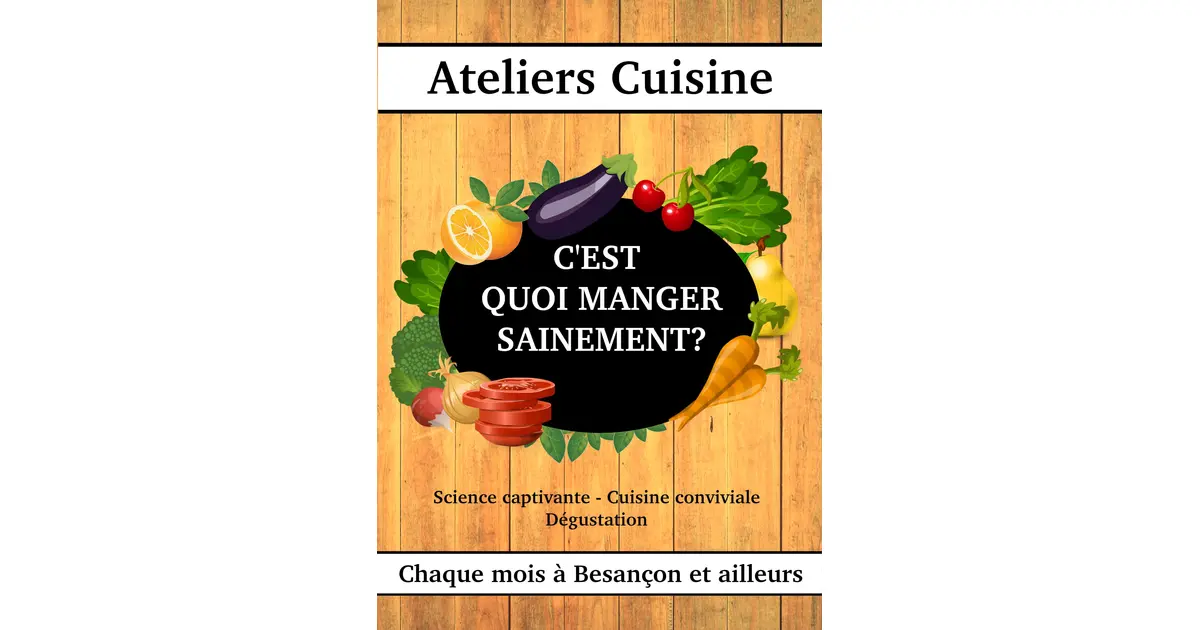 C'est quoi manger sainement ? - Besançon : date, horaires, tarifs