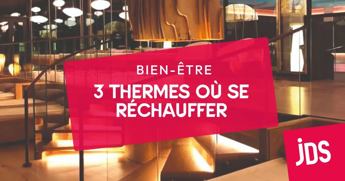 3 thermes où se réchauffer en Alsace & ailleurs