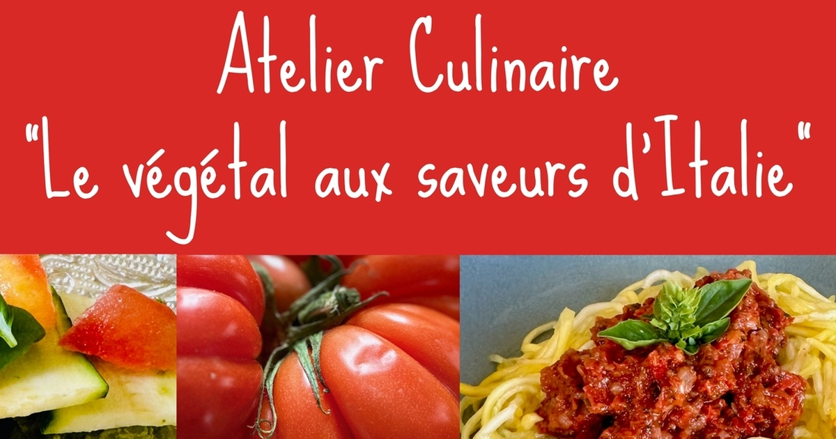 Atelier Culinaires Le Végétal Aux Saveurs D'Italie - Torreilles : date ...