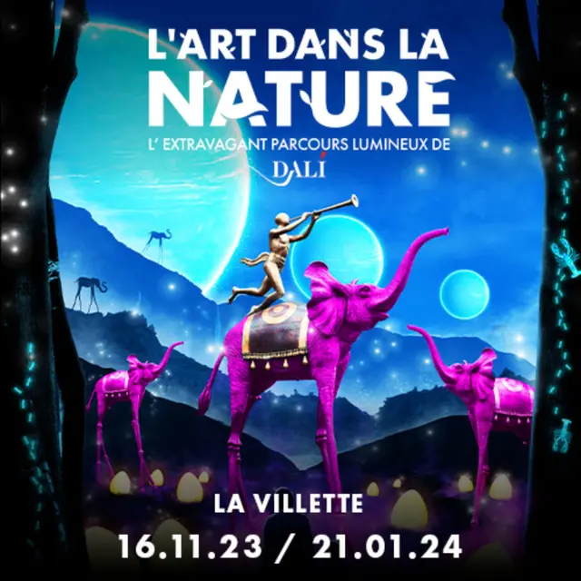 L'Art dans la Nature - Dalí, le parcours lumineux à Paris La Villette ...