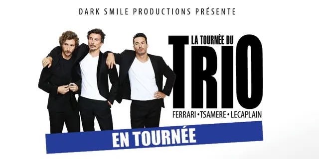 La Tournée du Trio : Jérémy Ferrari, Arnaud Tsamère et Baptiste Lecaplain en spectacle en 2025 ...