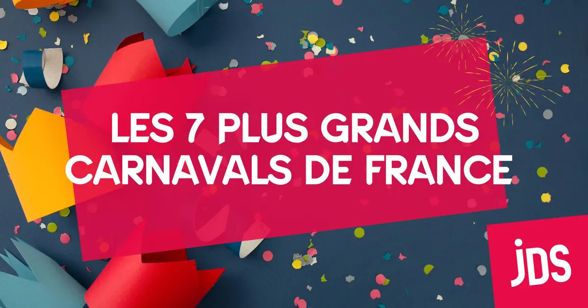 Les 7 plus grands carnavals 2026 de France : traditions insolites et ...