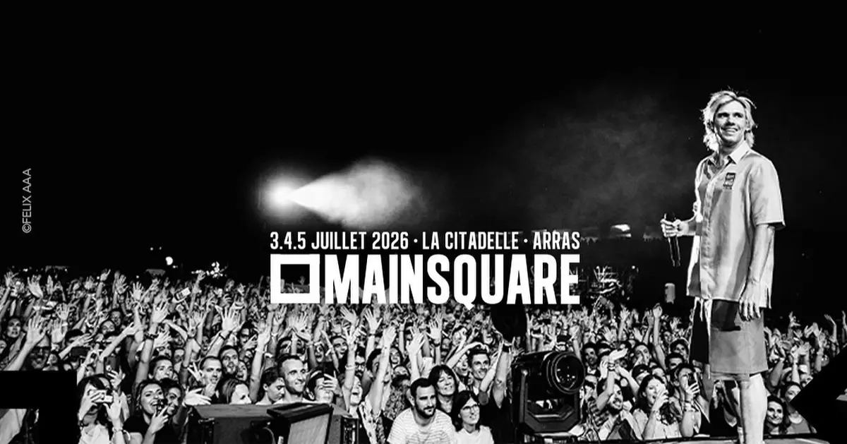 Main Square 2026 : programme du festival à Arras, réservation ...